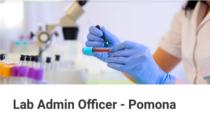Lab Admin Officer – Pomona Position Available - Careerjobs24